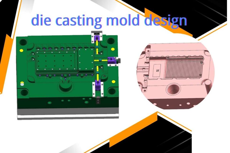 Die Casting Mold Design Guidelines, Best No. 1 Design Guide