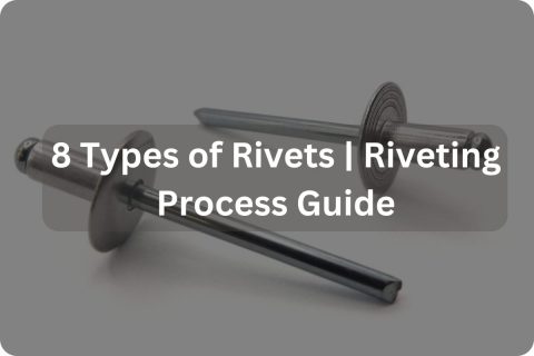 8 Types of Rivets | Riveting Process Guide - Aludiecasting