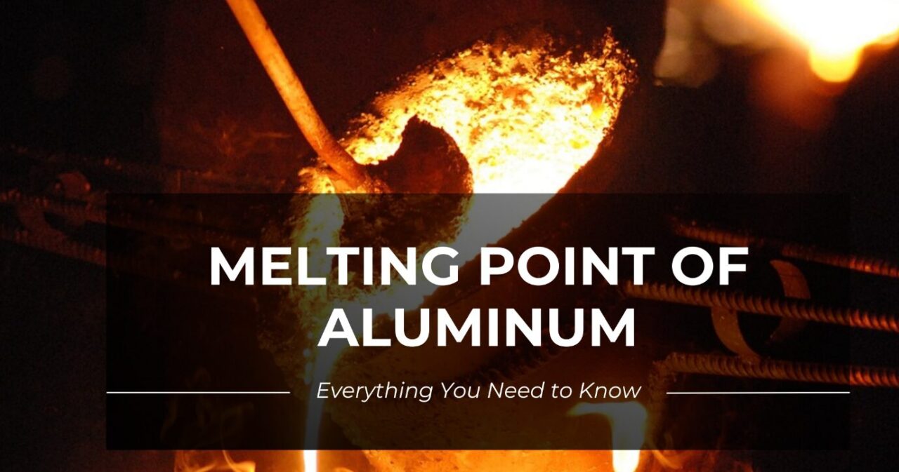 Melting Point of Aluminum, Aluminum Alloy Melt Temperature 2026