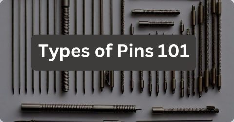 Types of Pins 101: Pin Fasteners Basics For Beginners - Aludiecasting